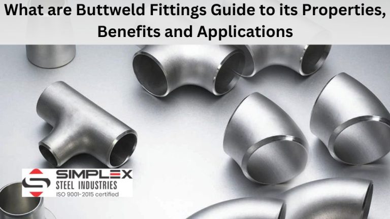What are Buttweld Fittings? Guide to its Properties, Benefits and Applications